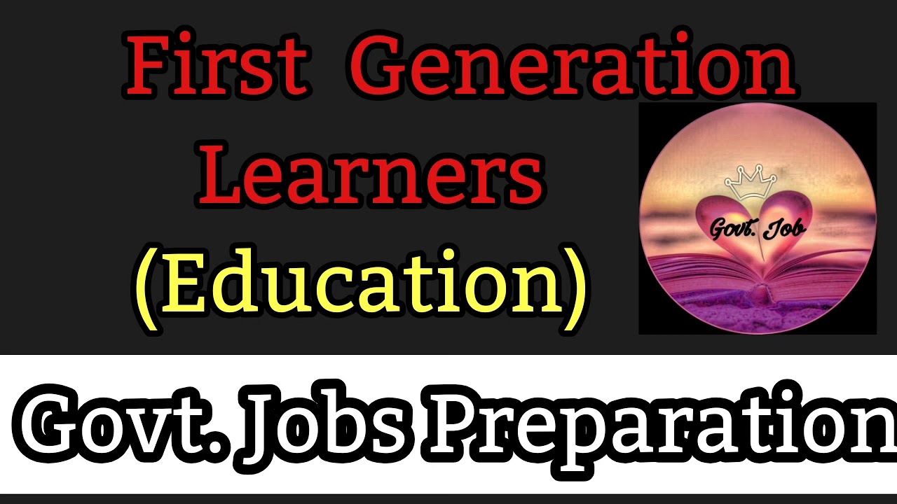 First generation learners-meaning, problems in learning and remedies ...