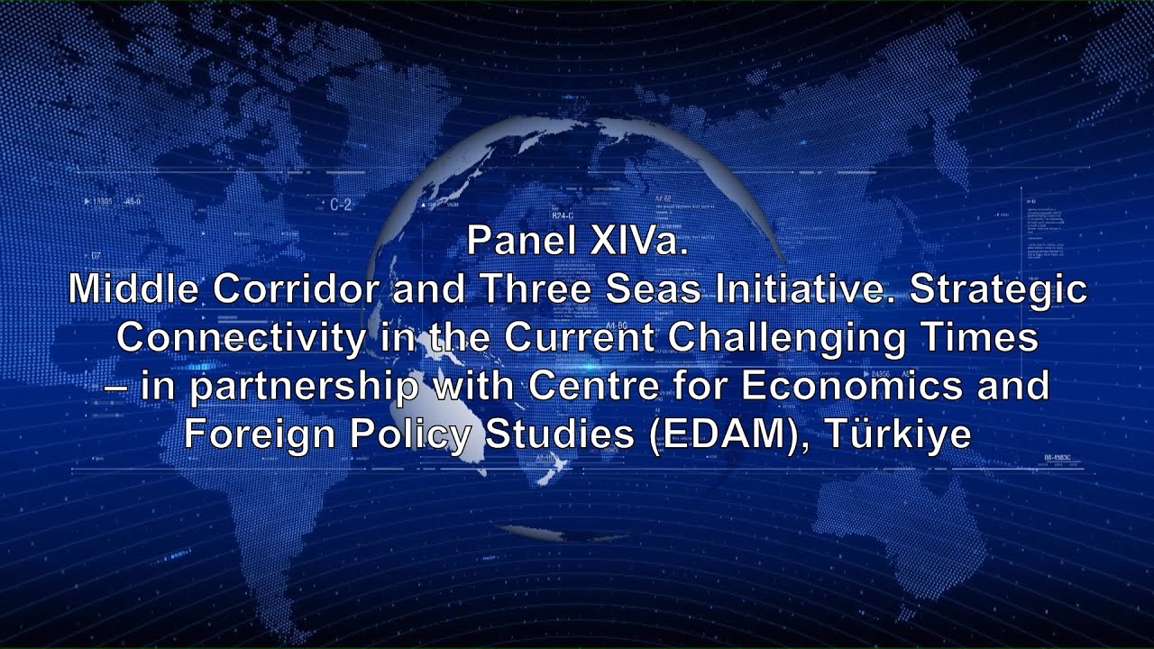 Panel XIVa. Middle Corridor and Three Seas Initiative. (RO) - YouTube