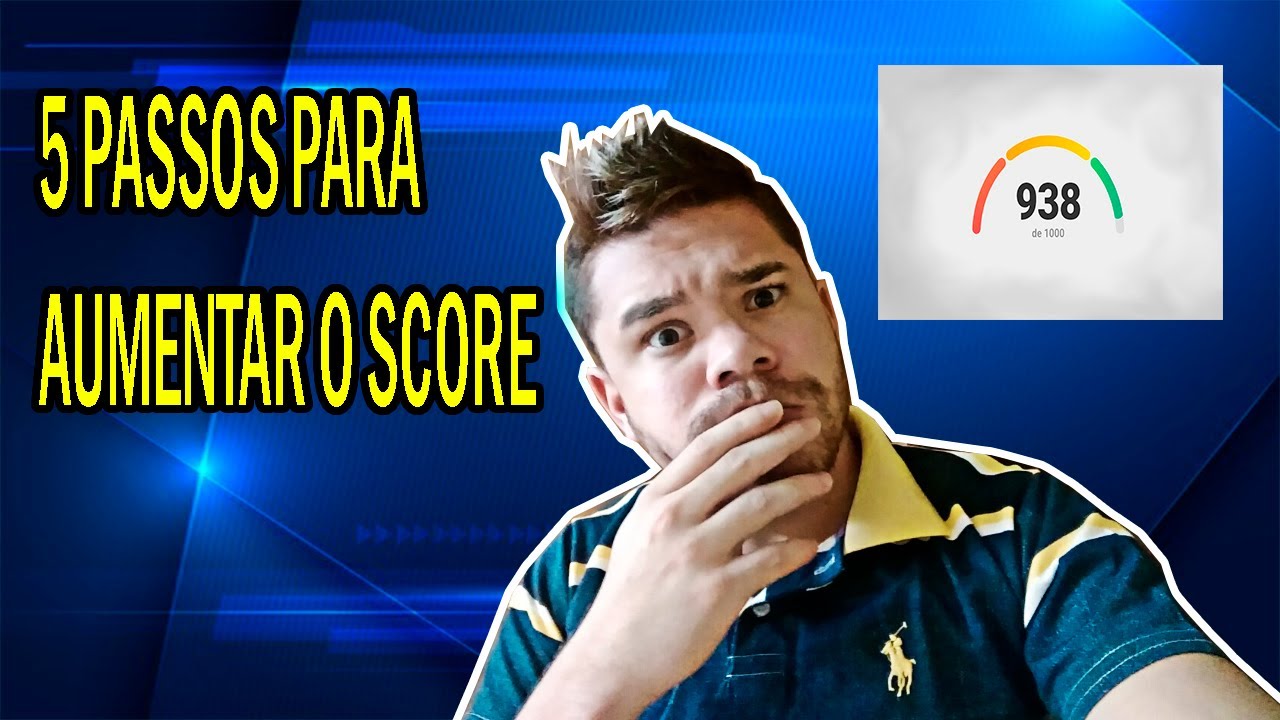 Como AUMENTAR o SCORE Dicas e Segredos quem não te contam como aumentar ...