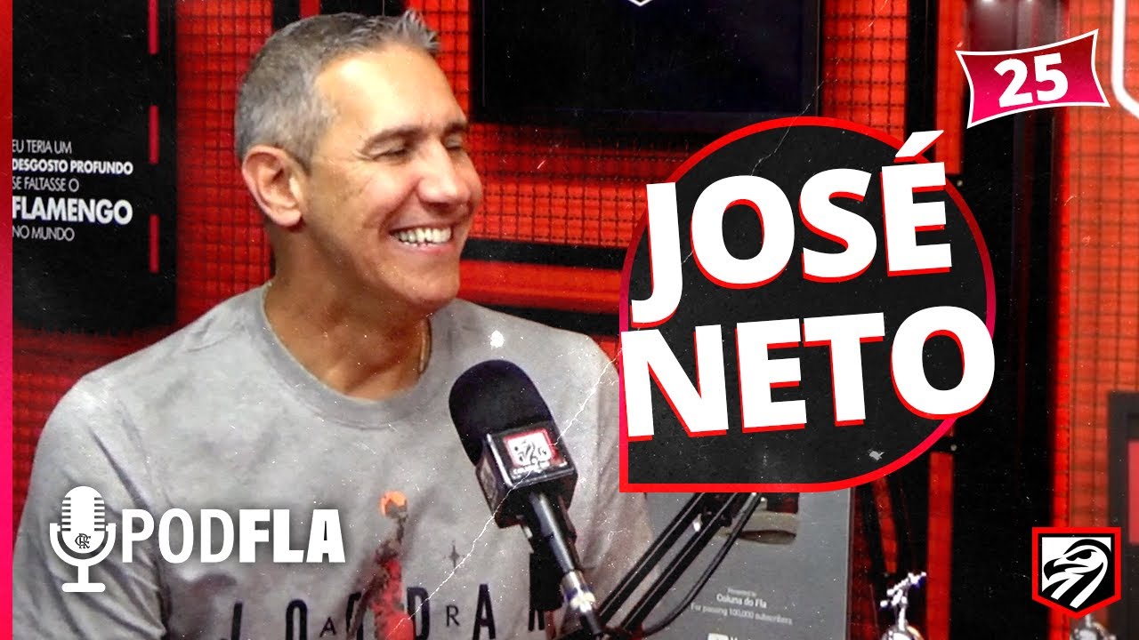 JOSÉ NETO | PODFLA #25 - YouTube