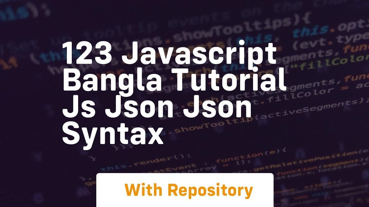 123 Javascript Bangla Tutorial Js Json Json Syntax Youtube 2944
