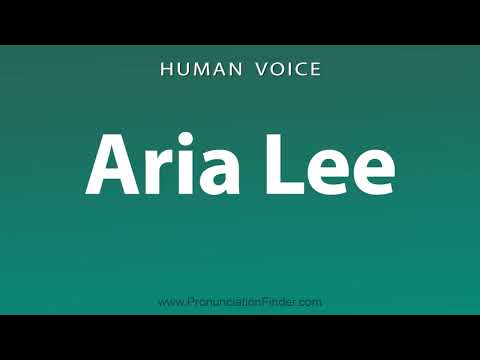 How To Pronounce Aria Lee
