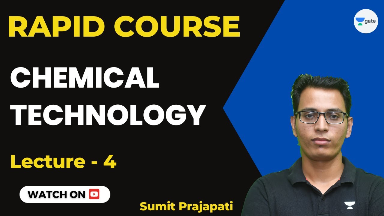 Lecture-4 | Chemical Technology | Rapid Course | Sumit Prajapati - YouTube