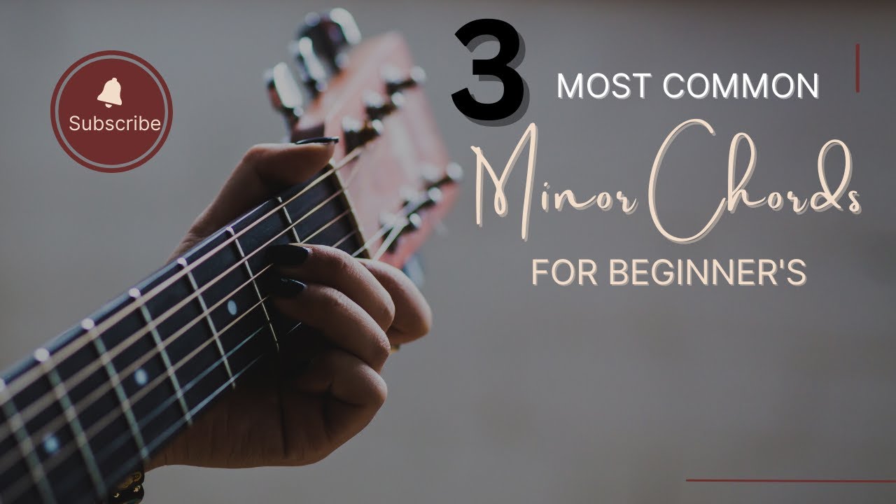 Basic Minor Chords/Triads, Start Here for New Guitar Players - YouTube