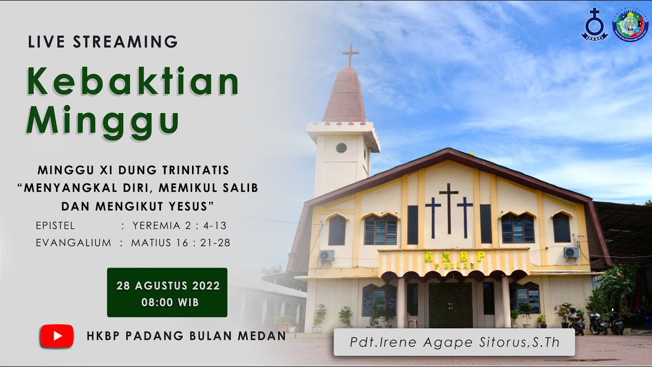 Ibadah Minggu XI Setelah Trinitatis HKBP P.Bulan Medan, Minggu 28 Agustus 2022 | Pukul 08.00 WIB ...