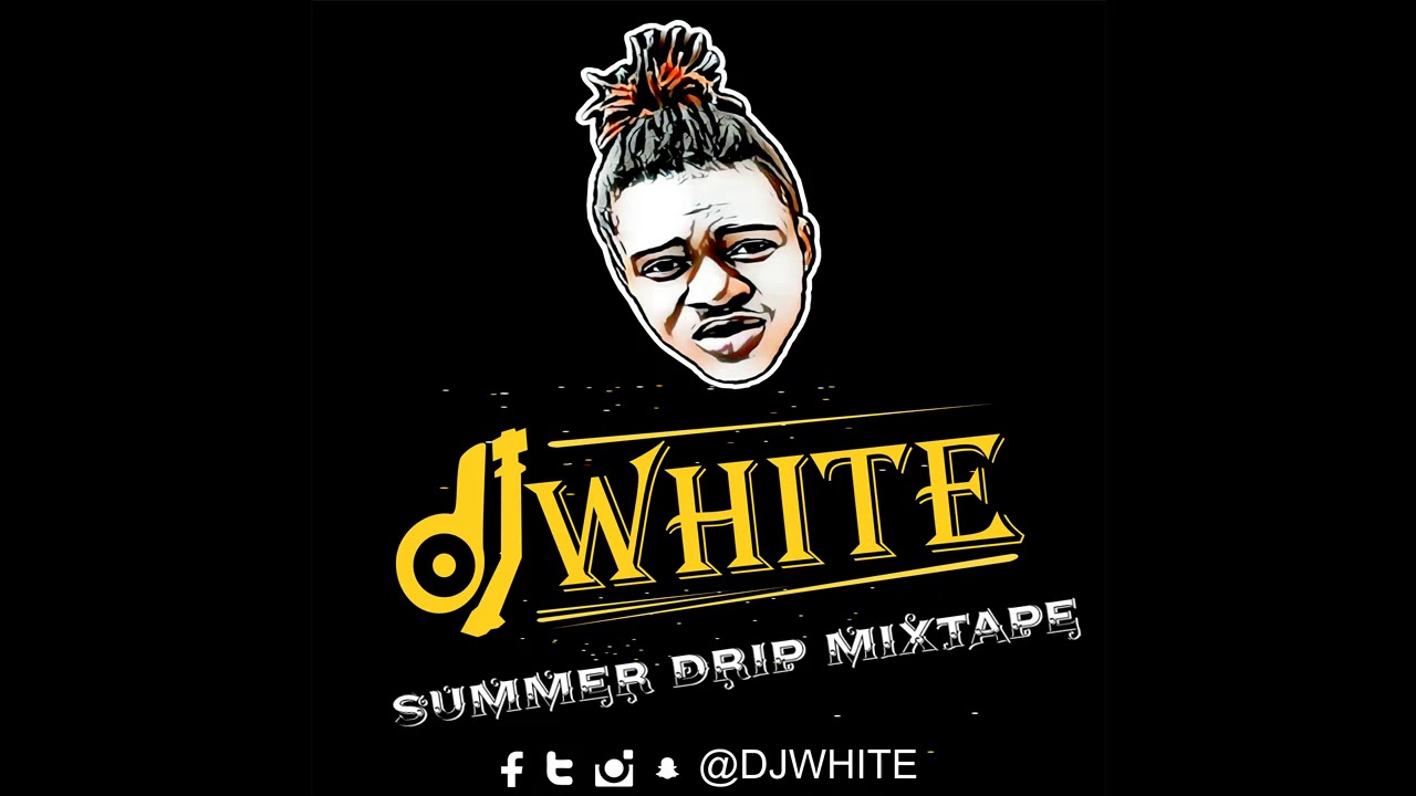 Dj White - Summer Drip Mixtape - YouTube