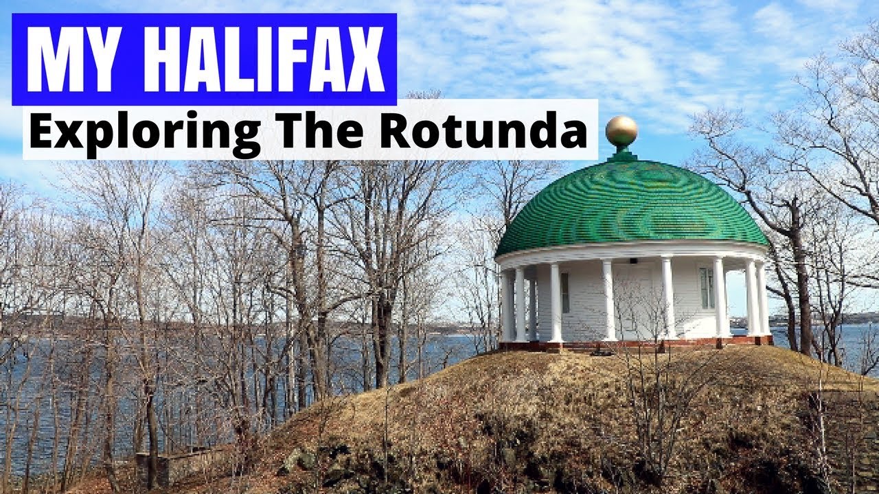 The Rotunda - My Halifax - Things To Do In Halifax, Nova Scotia - YouTube