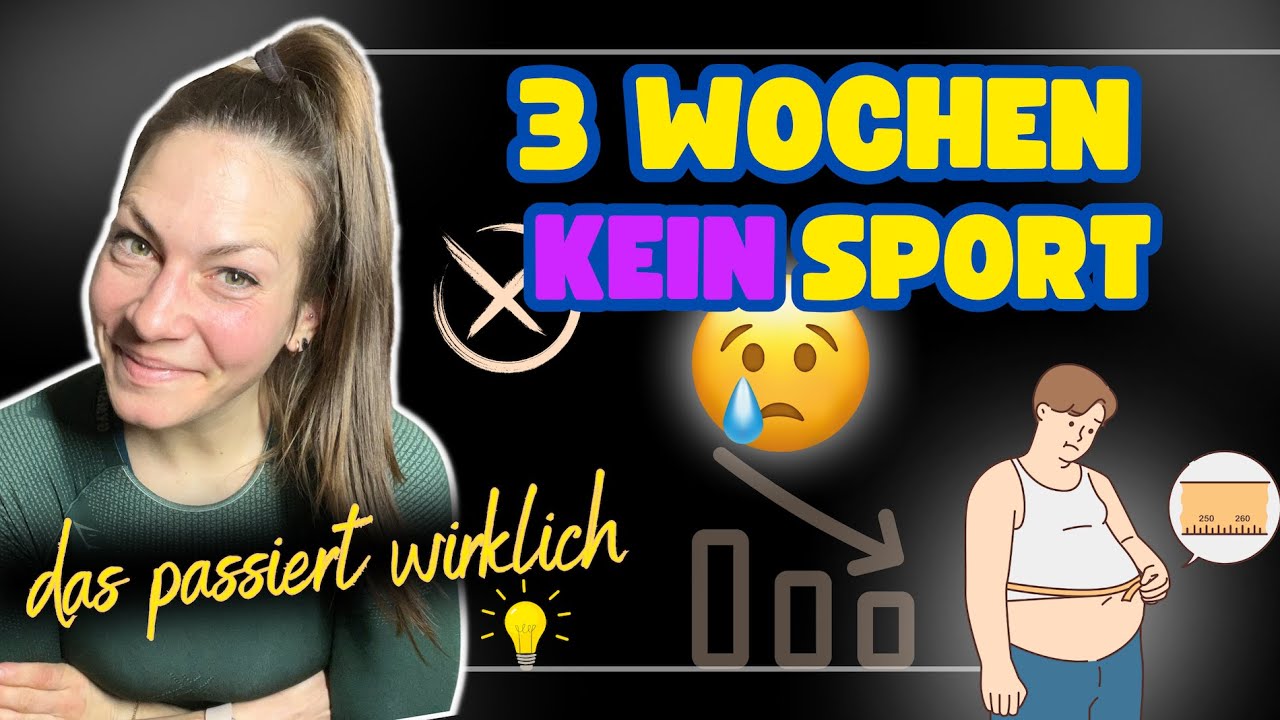 3 Wochen kein Sport - das passiert wirklich 💡! - YouTube