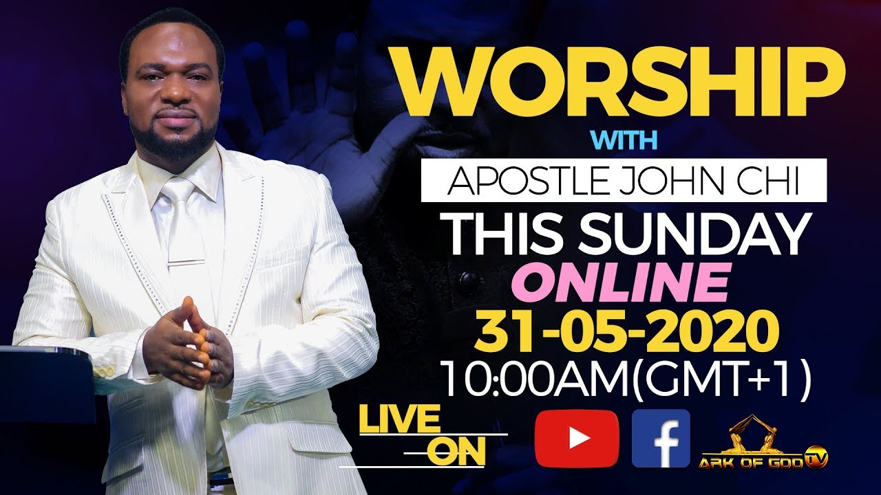 THE AGCOM SUNDAY LIVE SERVICE WITH APOSTLE JOHN CHI 31-05-2020 - YouTube