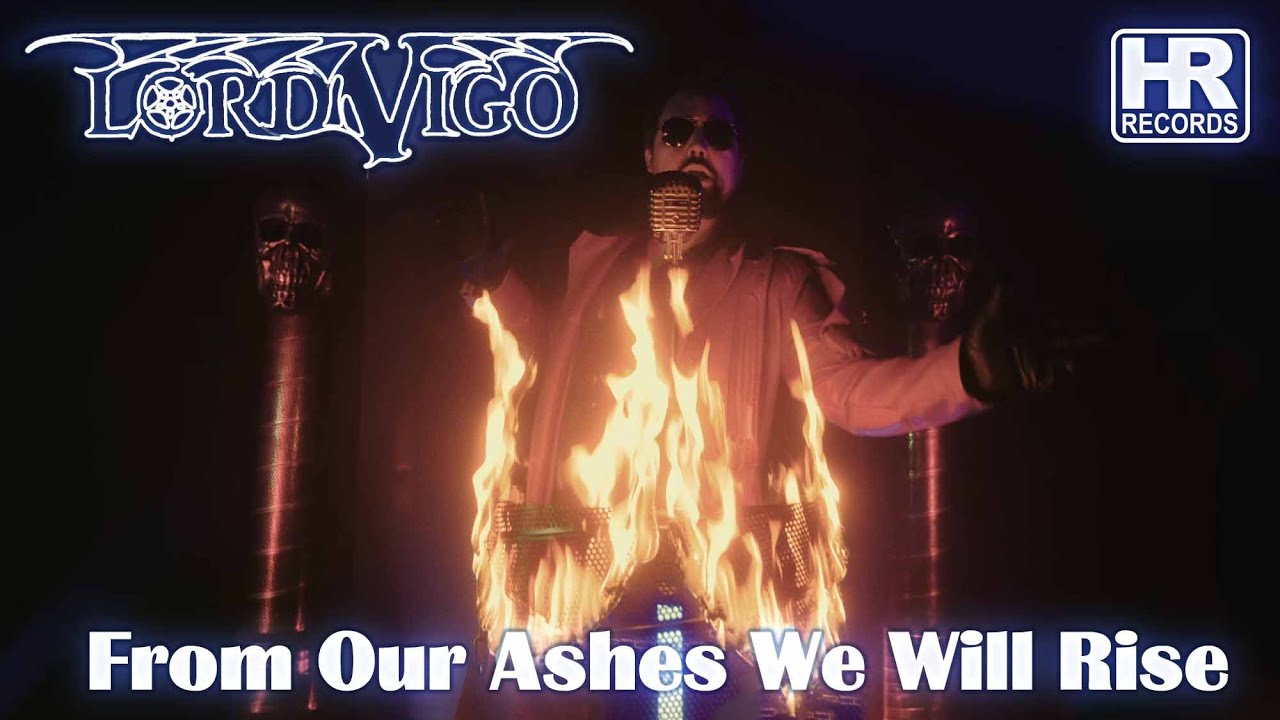 LORD VIGO - "From Our Ashes We Will Rise" (OFFICIAL MUSIC VIDEO) - YouTube