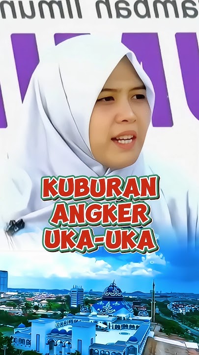 KUBURAN ANGKER UKA-UKA - YouTube