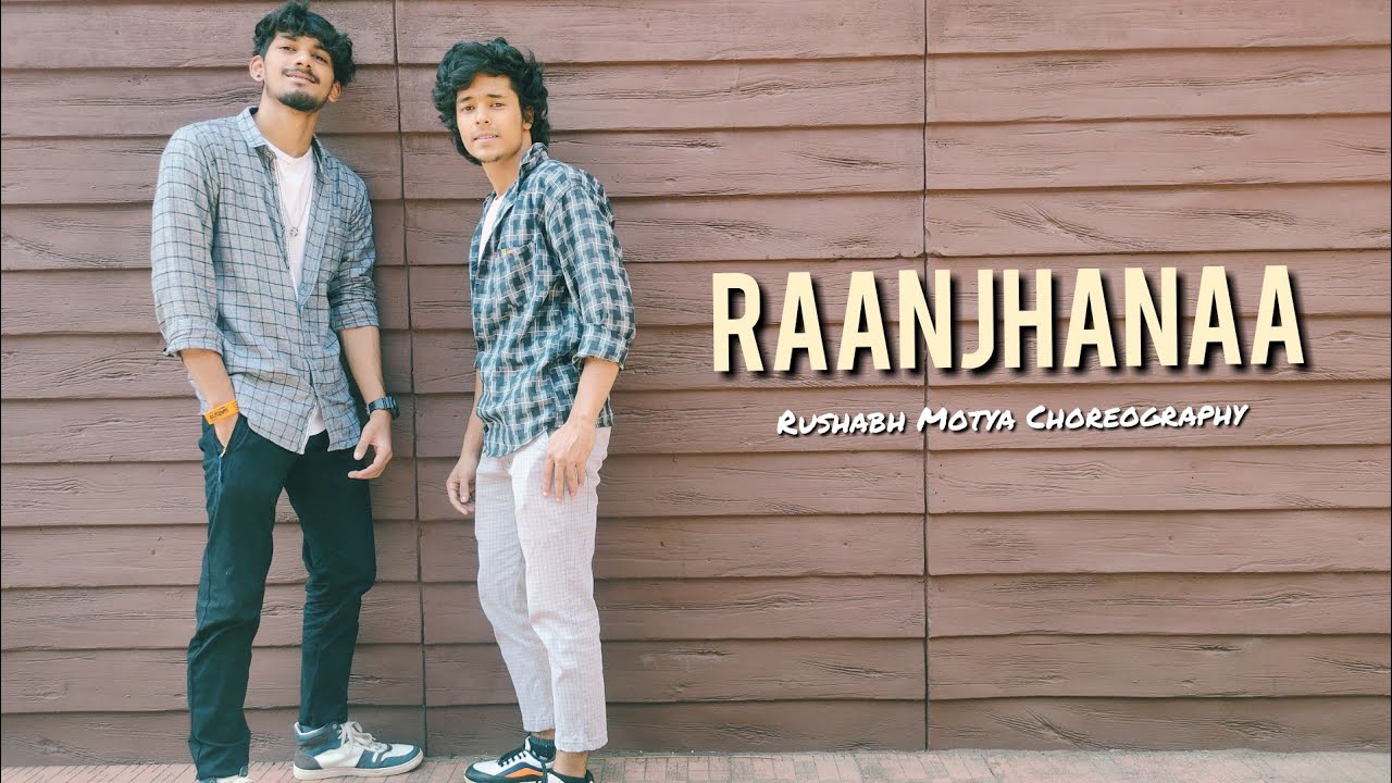 Raanjhanaa Hua Main Tera | A R Rahman | Dance Cover | Rushabh Motya Ft ...