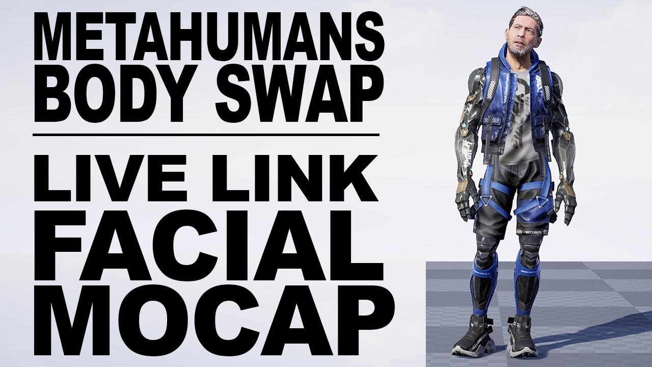 MetaHumans | Body Swap | Live Link Facial Motion Capture - YouTube