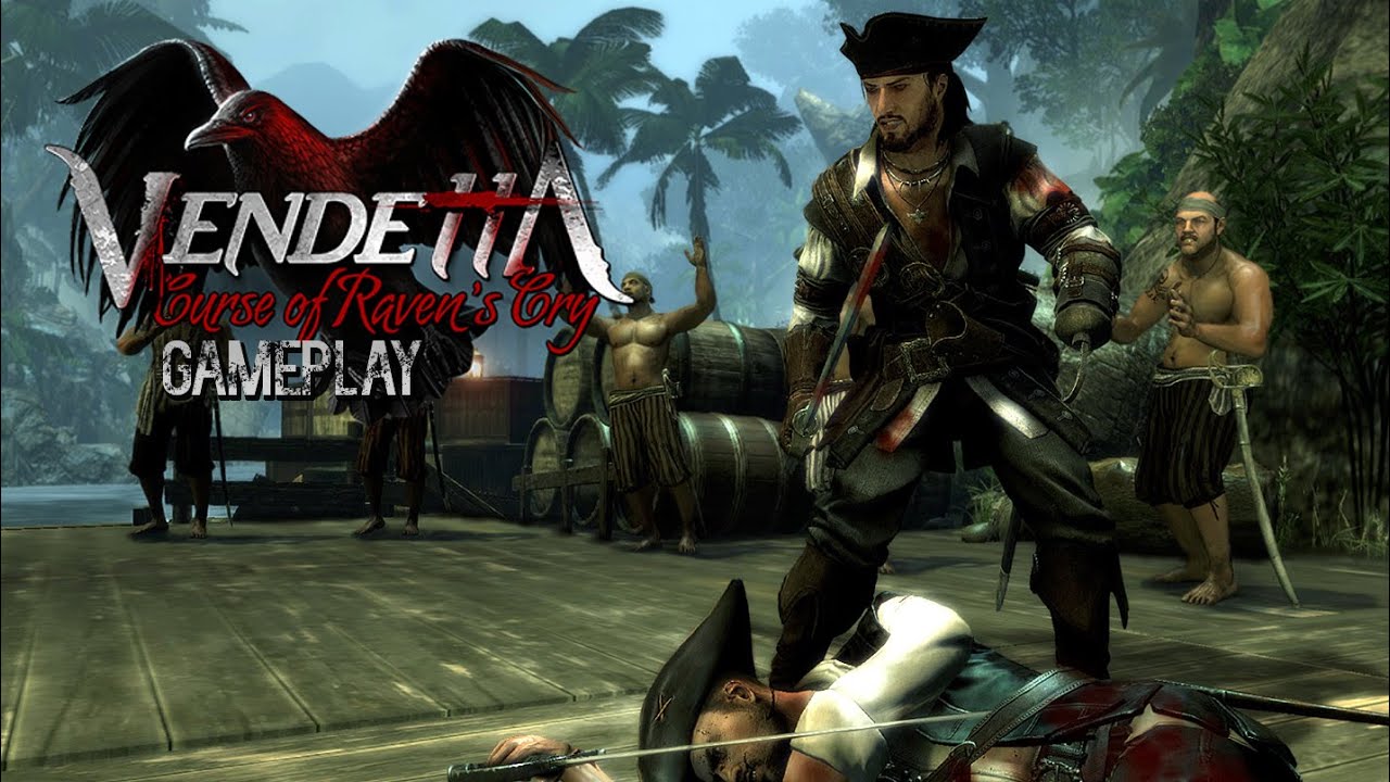 Vendetta - Curse of Raven's Cry [Gameplay, PC] - YouTube