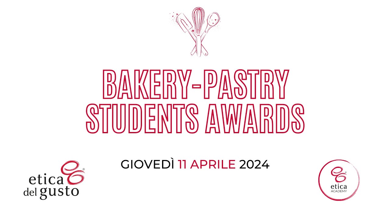 Bakery-Pastry Students Awards 2024 - Seconda parte - YouTube