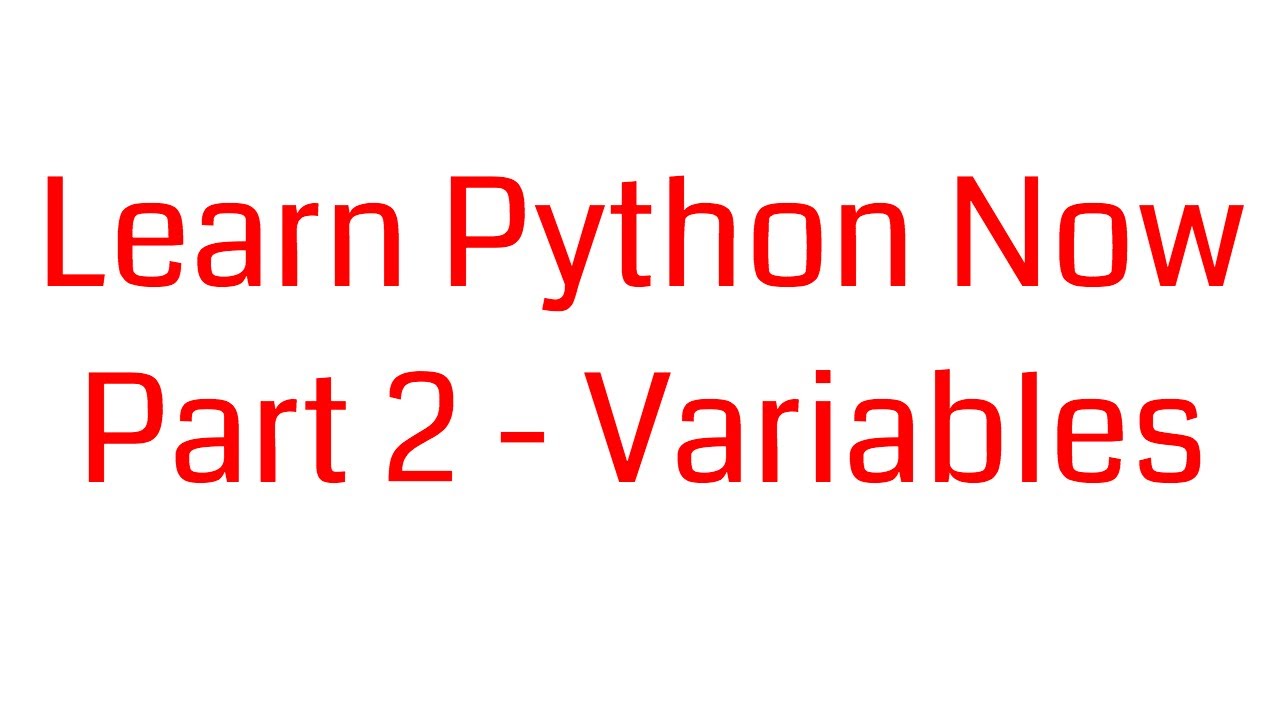 Learn Python Now, Part 2 - Variables - YouTube