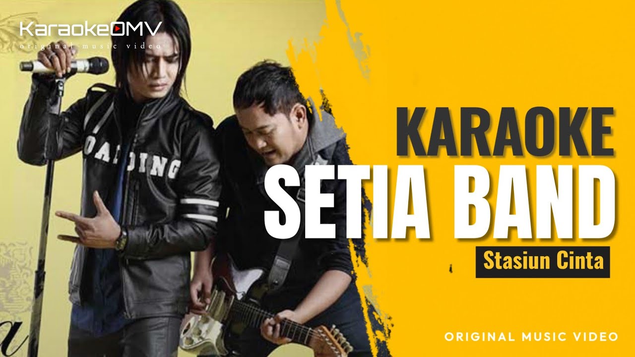 Setia Band - Stasiun Cinta (Karaoke Original Music Video) - YouTube