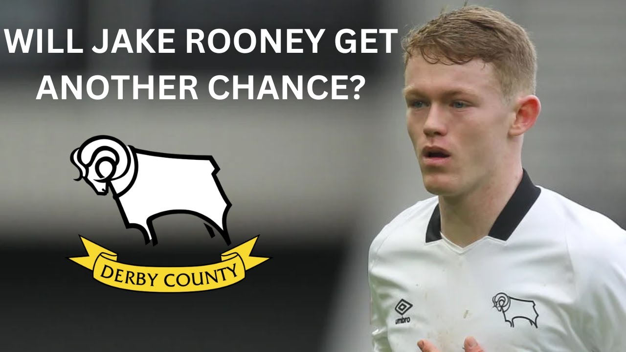HAS JAKE ROONEY MISSED HIS CHANCE AT DERBY COUNTY? - YouTube