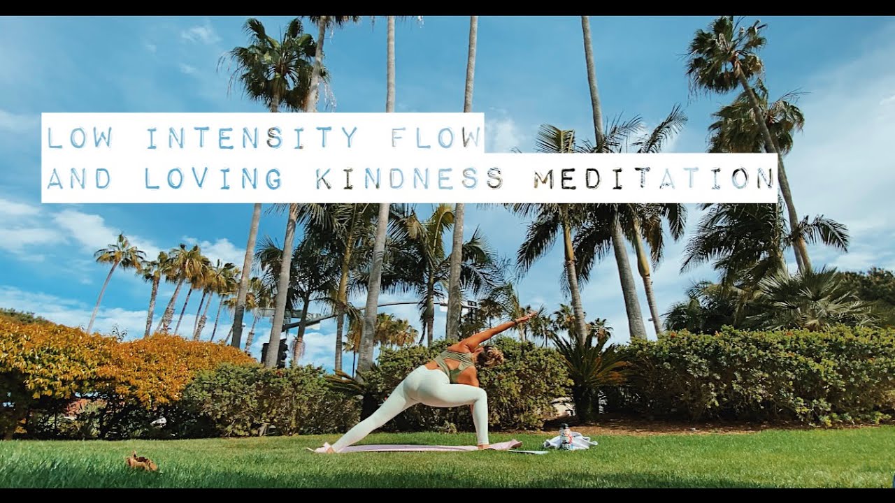 Low Intensity Yoga Flow and Loving Kindness Meditation, All levels (40 ...