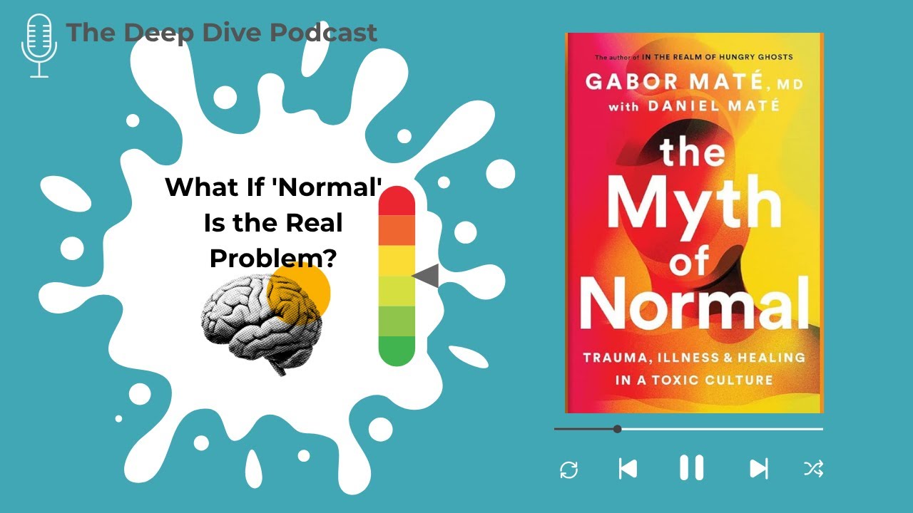 What If ‘Normal’ Is What’s Making You Sick? | The Myth of Normal - YouTube