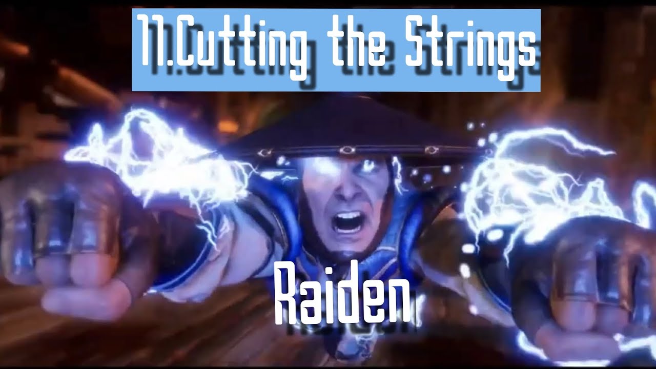 Mortal Kombat 11: Chapter 11 “Cutting the Strings: Raiden” - YouTube