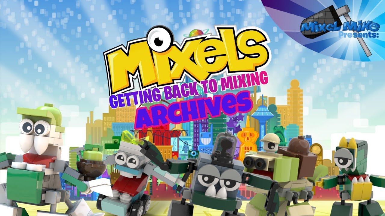 Mixels Getting Back to Mixing Archives Showcase - YouTube