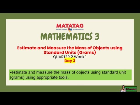 MATH Q2WEEK1 DAY3 Revised k12 Estimate and Measure the Mass of Objects ...