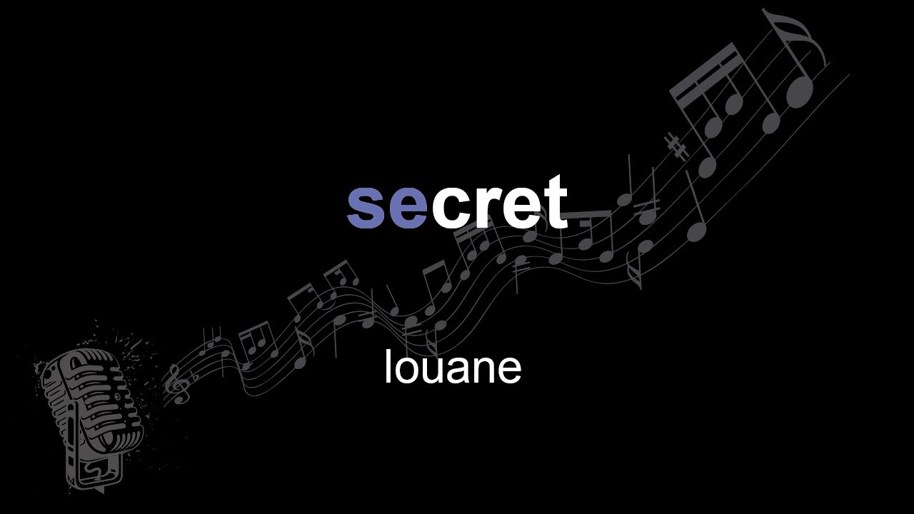 louane | secret | lyrics | paroles | letra | - YouTube