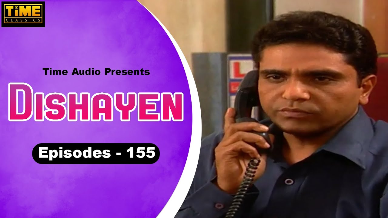 दिशायें Dishayen - Episode 155 | Hindi TV Serial | Anjali Mukhi ...