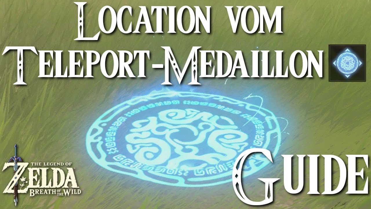 Location /Fundort vom Teleport-Medaillon - ZELDA: BREATH OF THE WILD ...