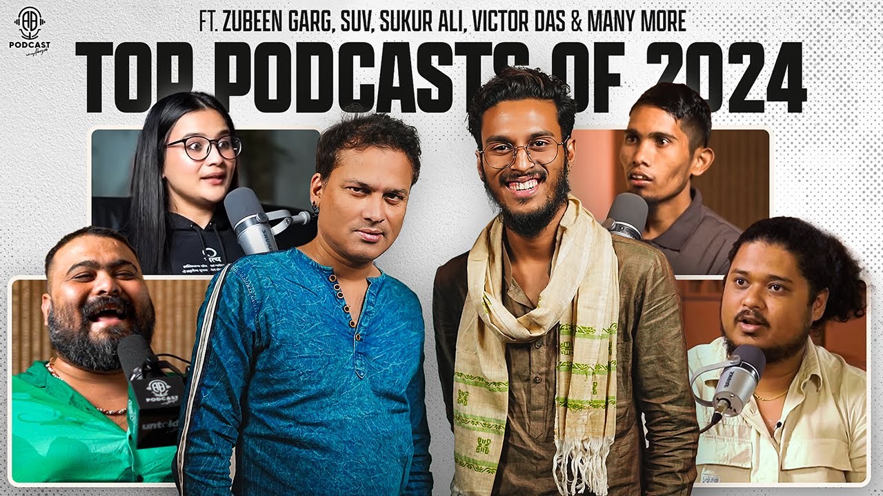 Best Assamese PODCAST Episodes of 2024 ft. Zubeen Garg, Victor Das ...