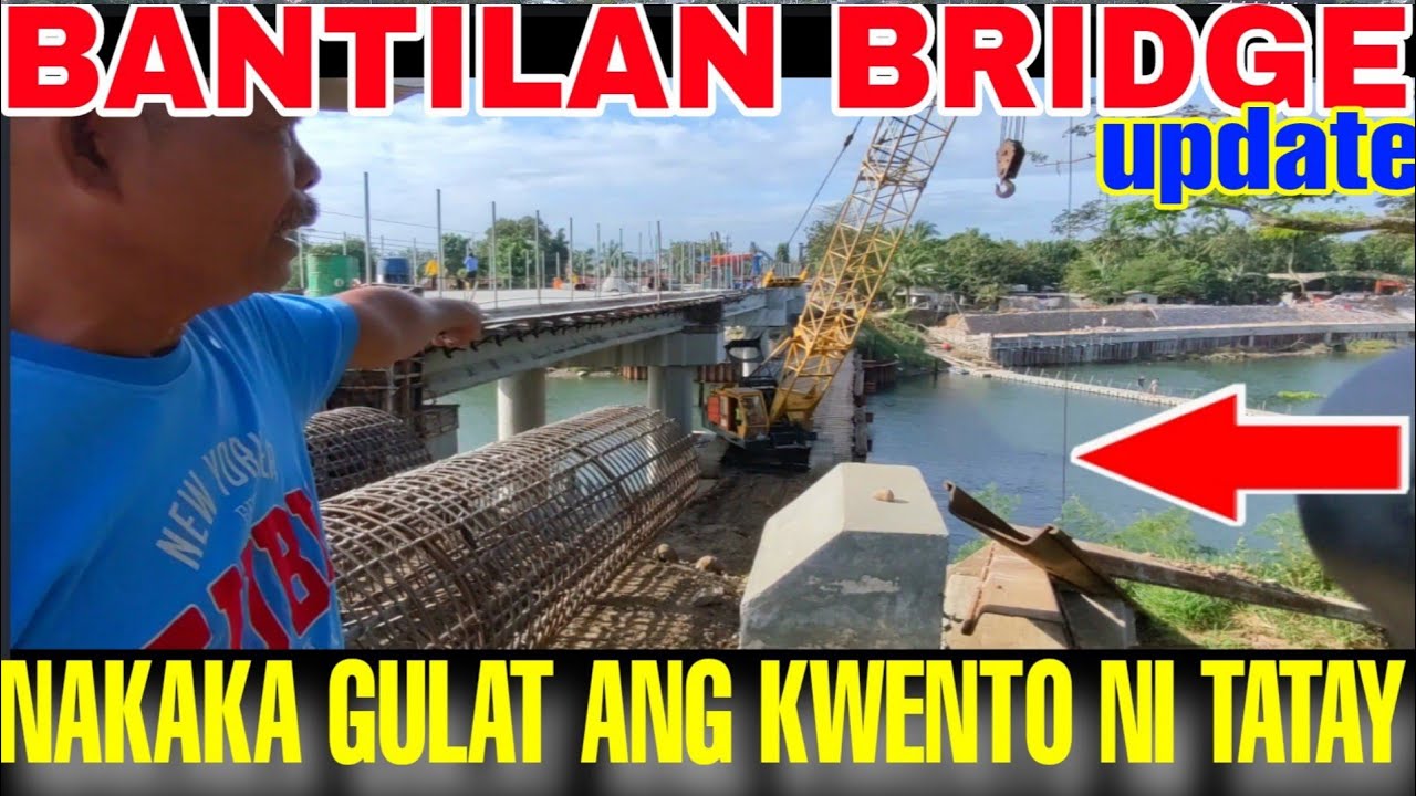 BANTILAN BRIDGE UPDATE PINASPASAN NA PAG GAWA BUILD BETTER MORE PROGRAM - YouTube