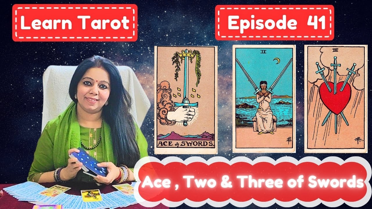 Ace, Two & Three of Swords in Tarot | Powerful Truths, Decisions ...