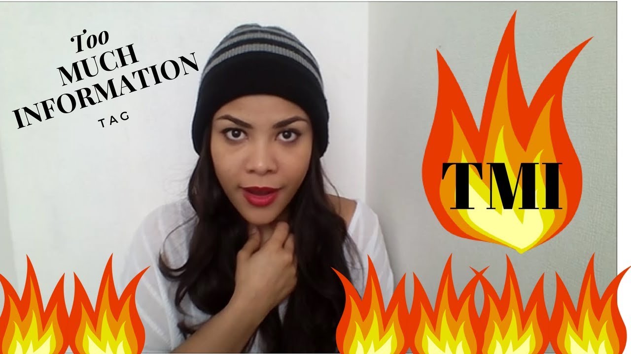 TAG: TMI Too Much Information!!!! / Mucha Información!! - YouTube