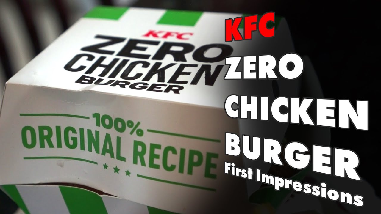 KFC Zero Chicken Burger - First Impression - YouTube