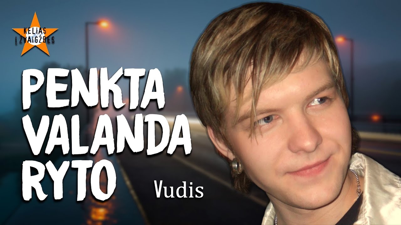 Vudis - Penktą Valandą Ryto (Official Lyric Video). Lietuviškos Dainos ...