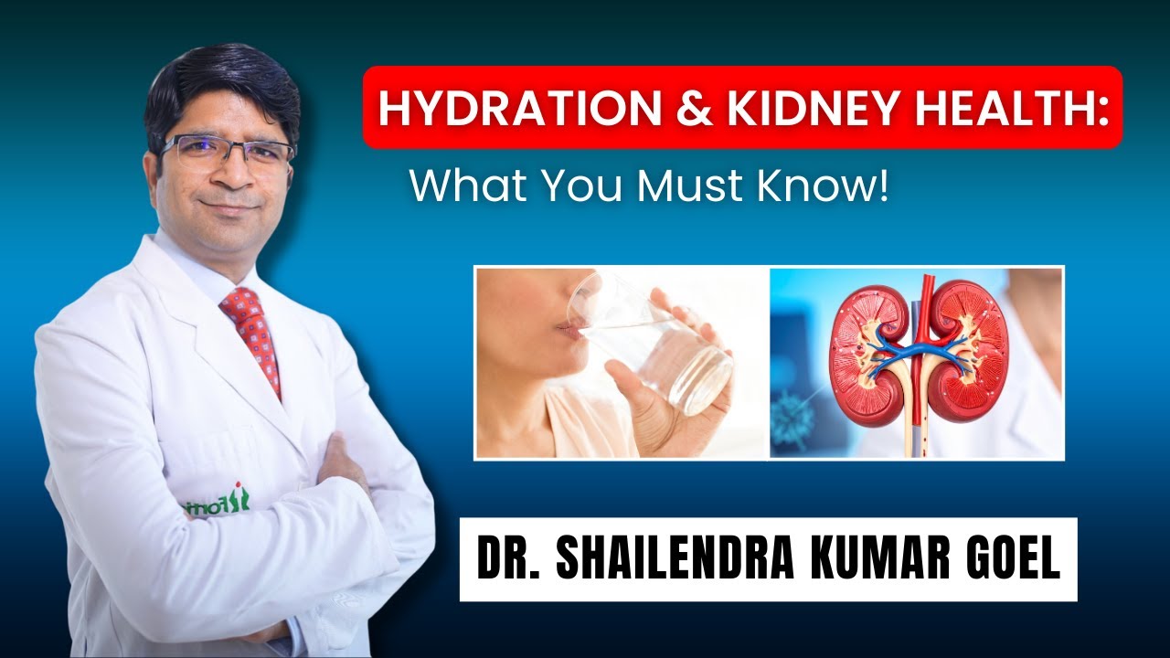 Hydration & Kidney Health: What You Must Know || Dr. Shailendra Kumar ...