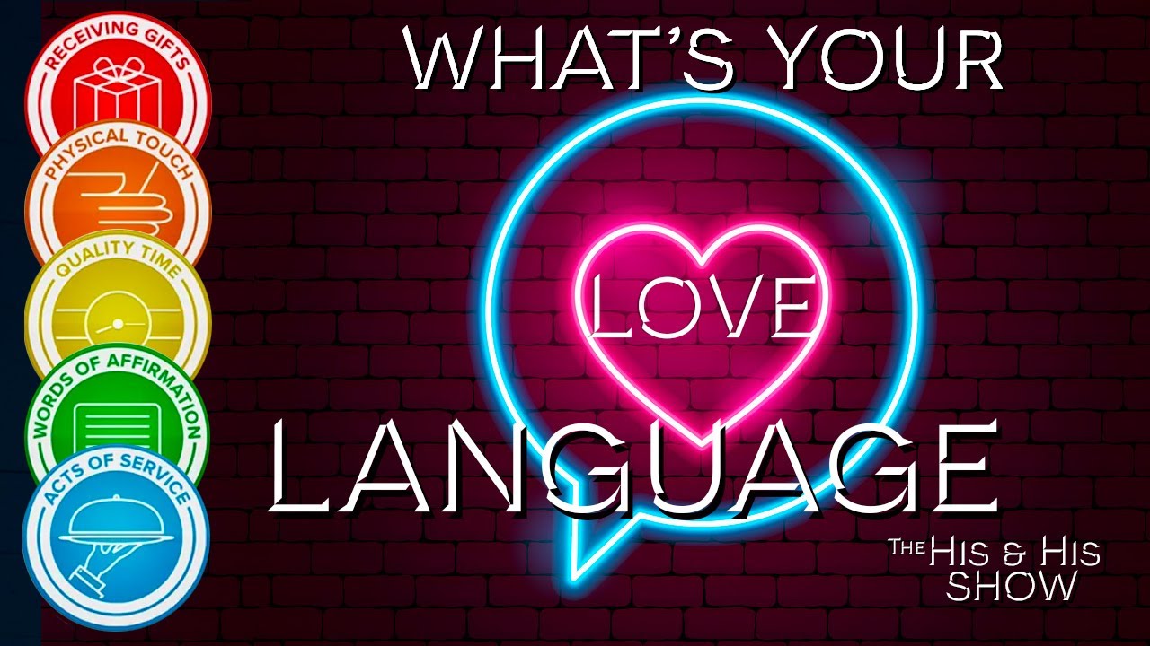 What s Your Love Language The His His Show Episode 11 YouTube what-s-your-love-language-the-his-his-show-episode-11-youtube