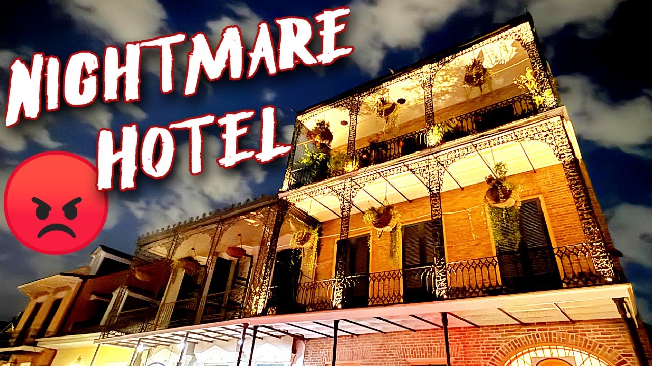 **NIGHTMARE HOTEL** | New Orleans Day 1/6 - YouTube