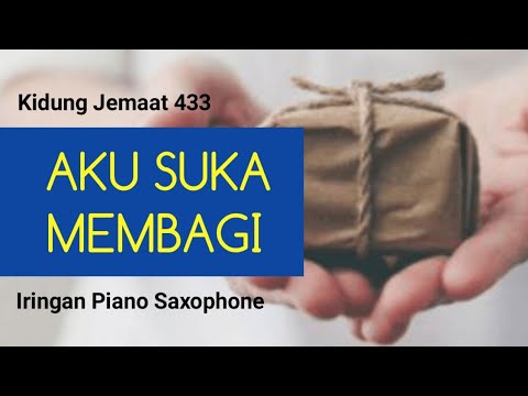 KJ 433, Aku Suka Membagi || Iringan Piano - YouTube