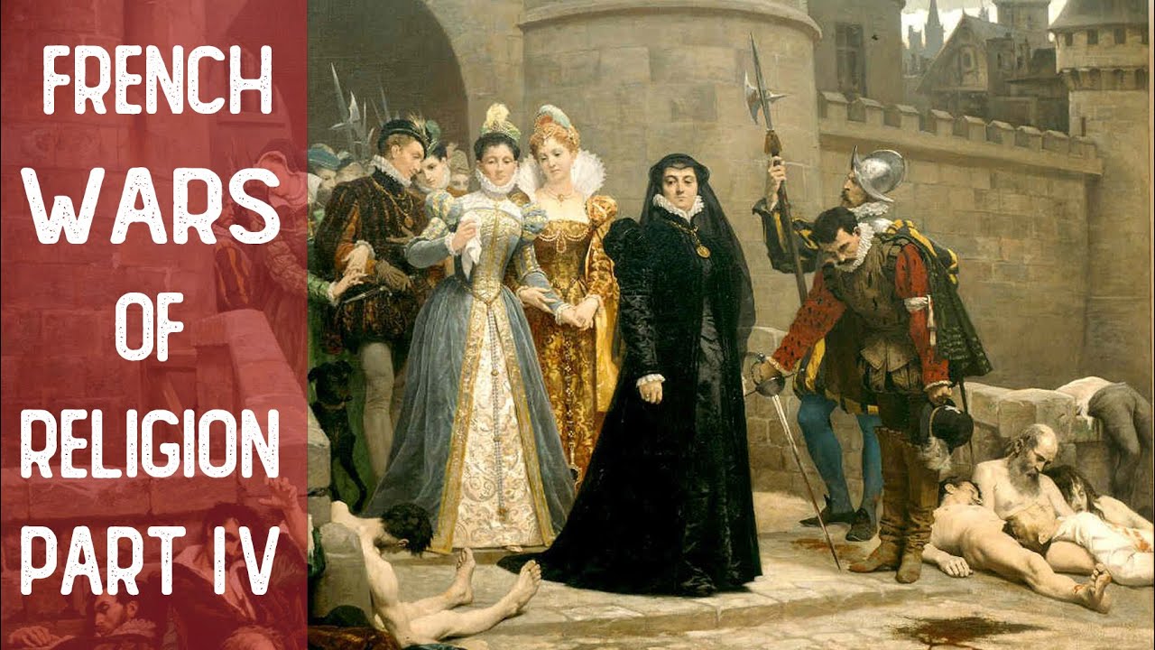 French Wars of Religion - Part 4 - St. Bartholomew's Day Massacre, 4th ...