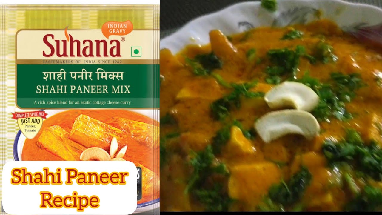Shahi Paneer Recipe | Suhana Shahi Paneer Mix Masala - YouTube