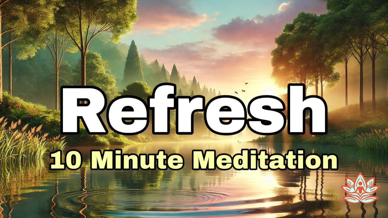 Positive Energy Boost: 10-Minute Guided Meditation | Refresh Your Mind ...