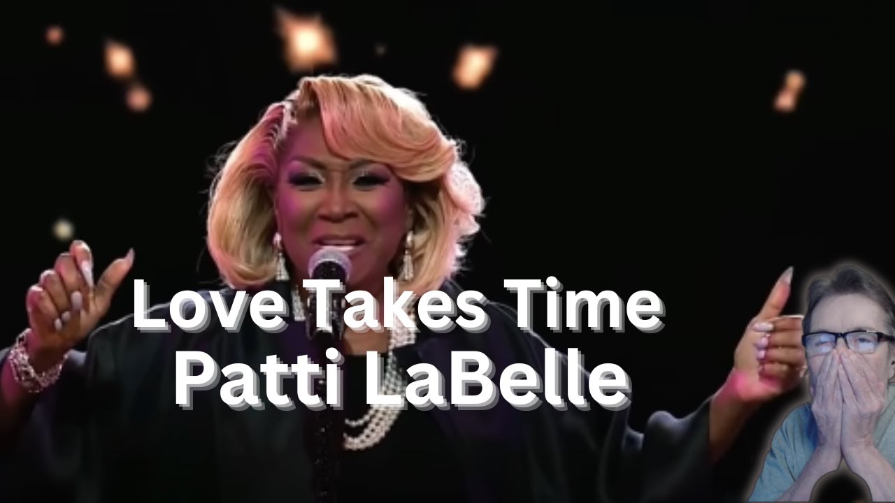 Love Takes Time/Patti LaBelle - YouTube