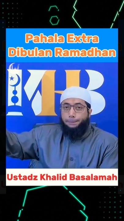 Ustadz Khalid Basalamah - Pahala Extra Di Bulan Ramadhan - YouTube