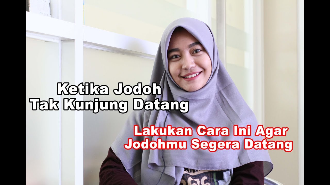 Ketika Jodoh Tak Kunjung Datang - 100% Lakukan Cara Ini Agar Jodohmu ...