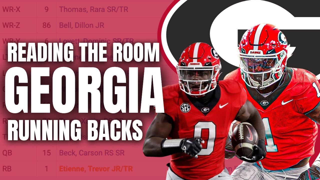 Reading the Room: Georgia Bulldogs Running Backs | 2024 College ...