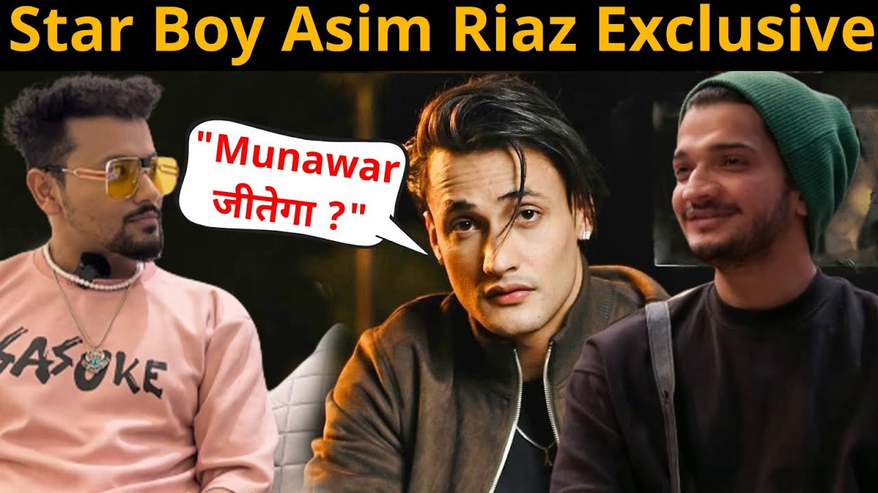 "Munawar will win Bigg Boss 17?" Star Boy Asim Riaz ने finally तोड़ी ...
