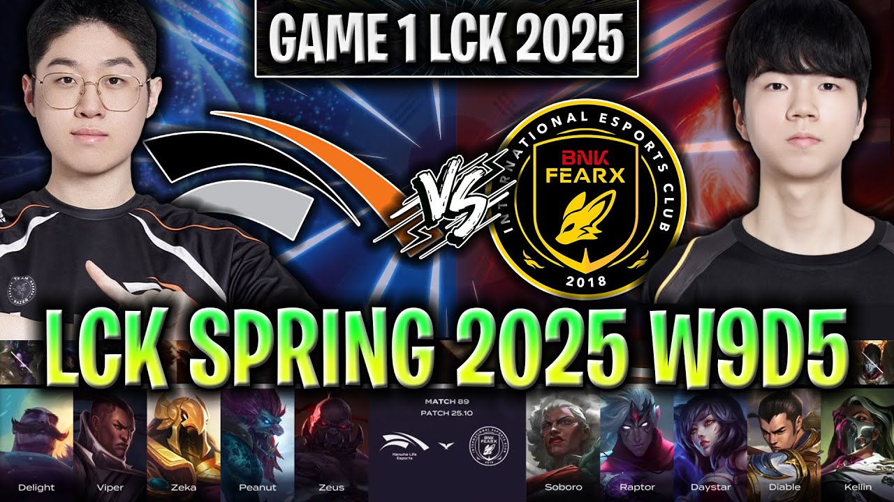HLE vs BFX GAME 1 LCK SPRING 2025 W9D5 | HANWHA LIFE vs BNK FEARX G1 LCK 2025 - YouTube