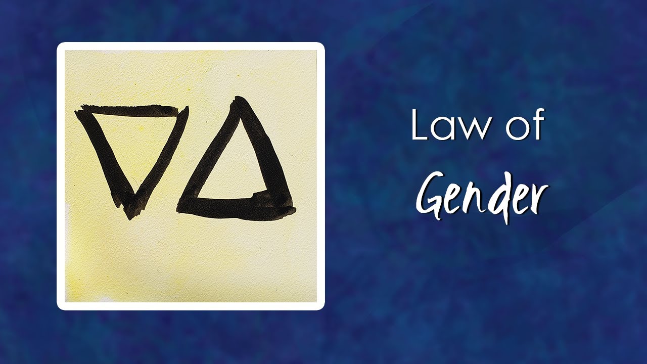 Law of Gender/Principle of Gender/7th Hermetic Principle (Spiritual Law ...